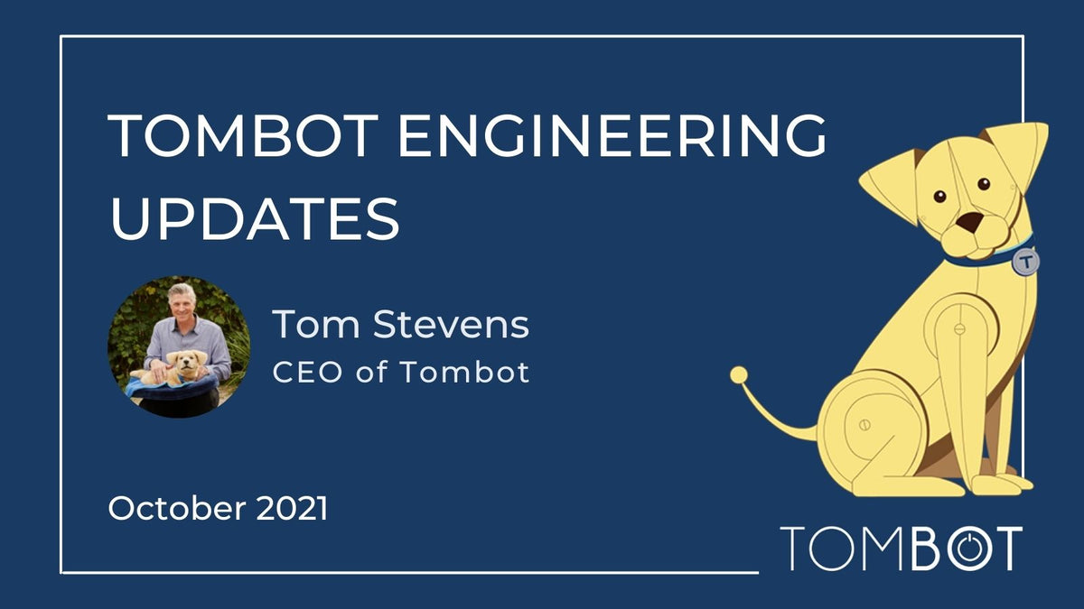 Engineering Update October 2021 – Tombot, Inc.
